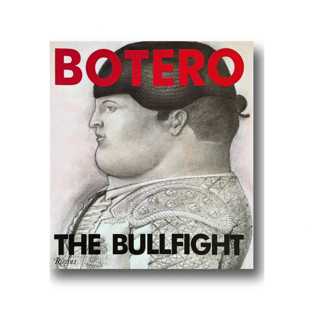 Fernando Botero: The Bullfight – Exhibition catalogs